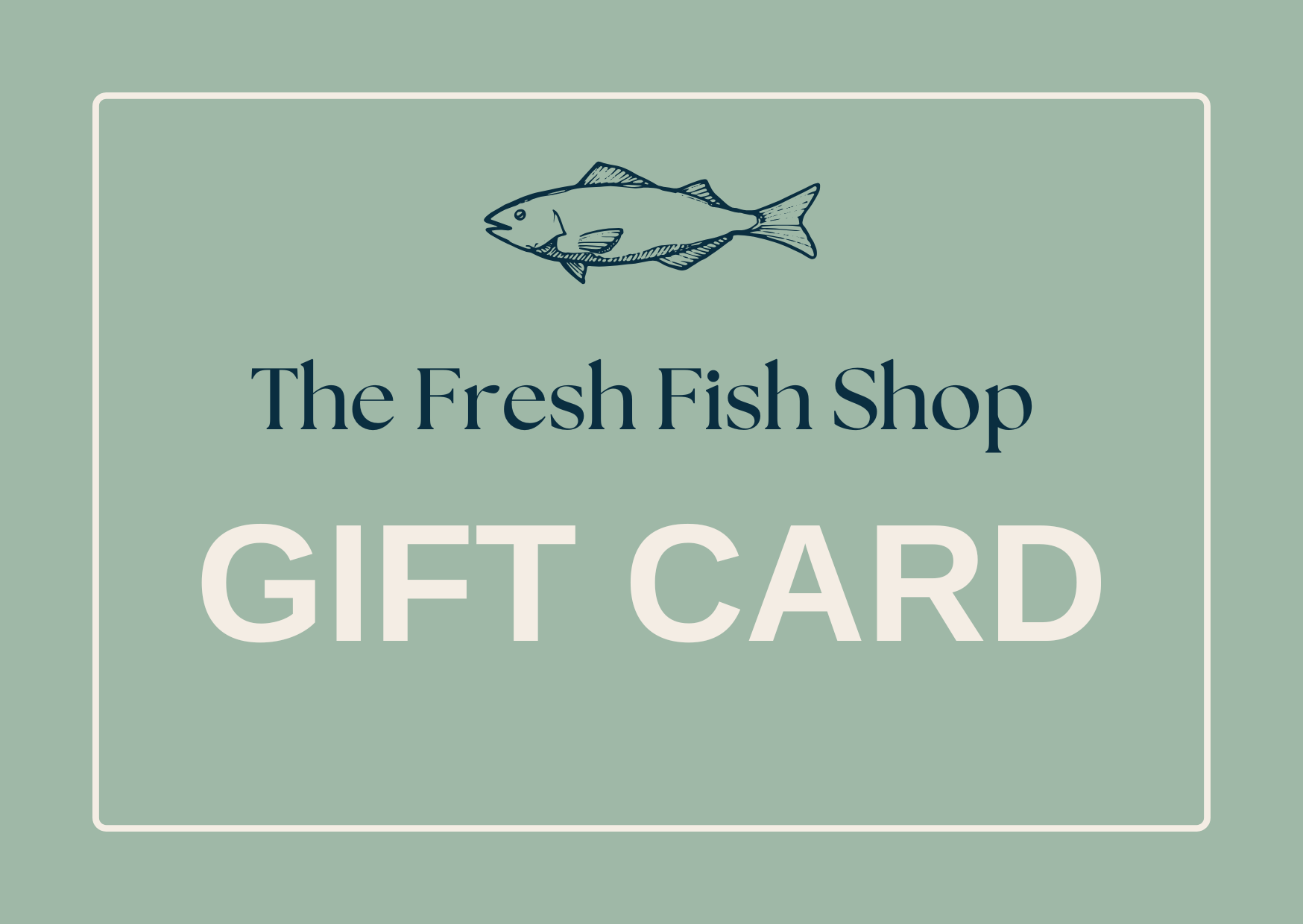 The Fresh Fish Shop Gift Card – The Fresh Fish Shop UK
